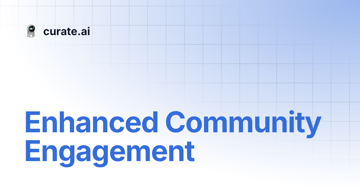 Enhanced Community Engagement | curate.ai