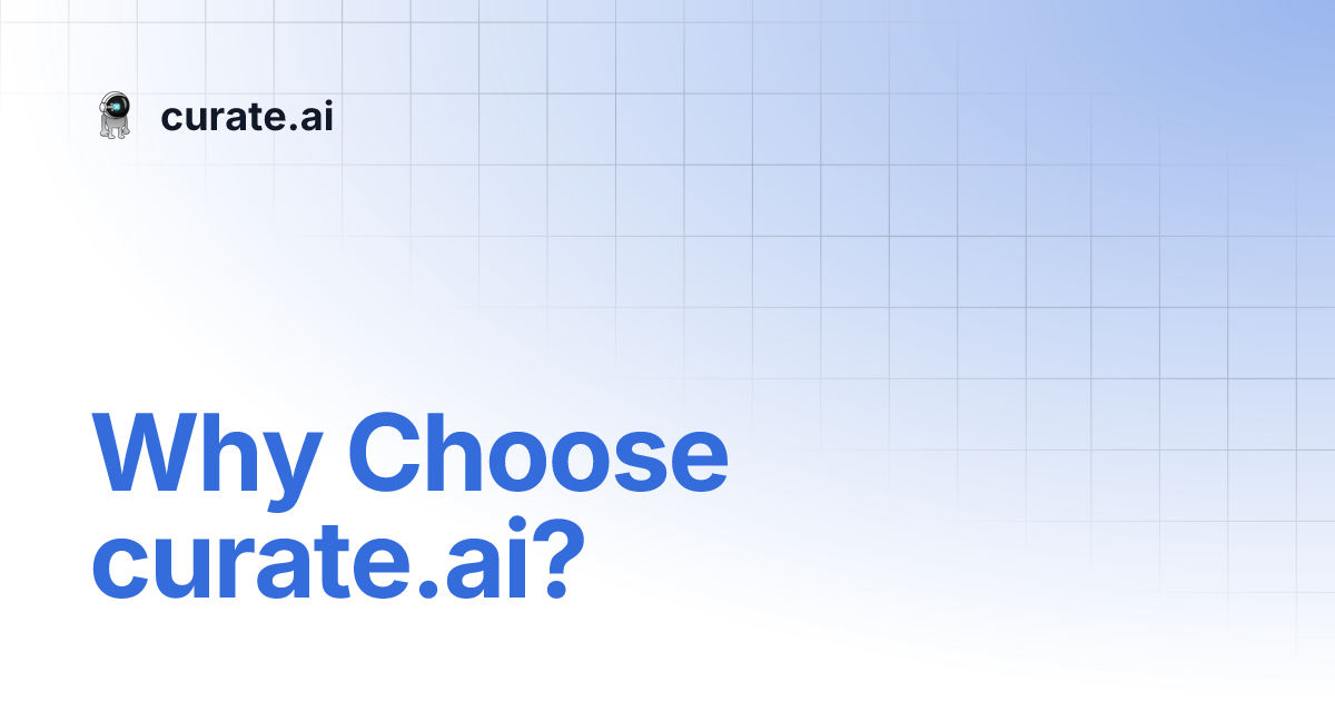 Why Choose curate.ai? | curate.ai